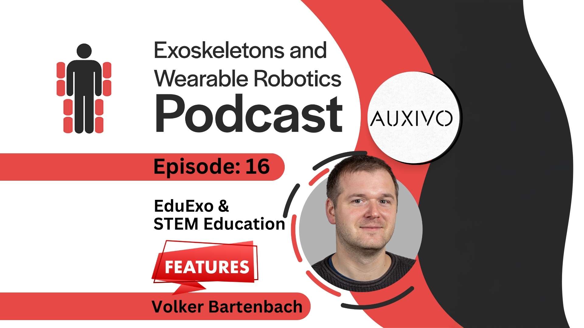 EduExo and STEM Education Exoskeletons with Dr Volker Bartenbach - Auxivo Podcast Exoskeleton Report